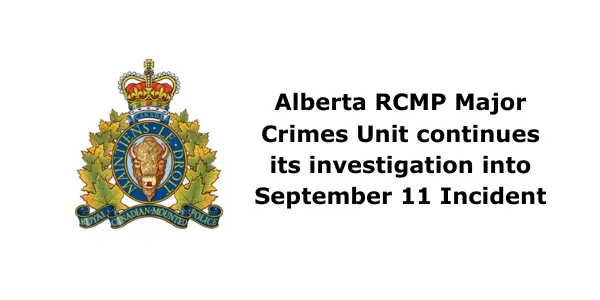 Alberta RCMP Major Crimes Unit continues its investigation into ...